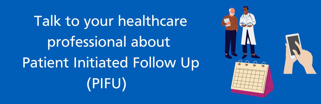 Patient Initiated Follow-Up (PIFU)